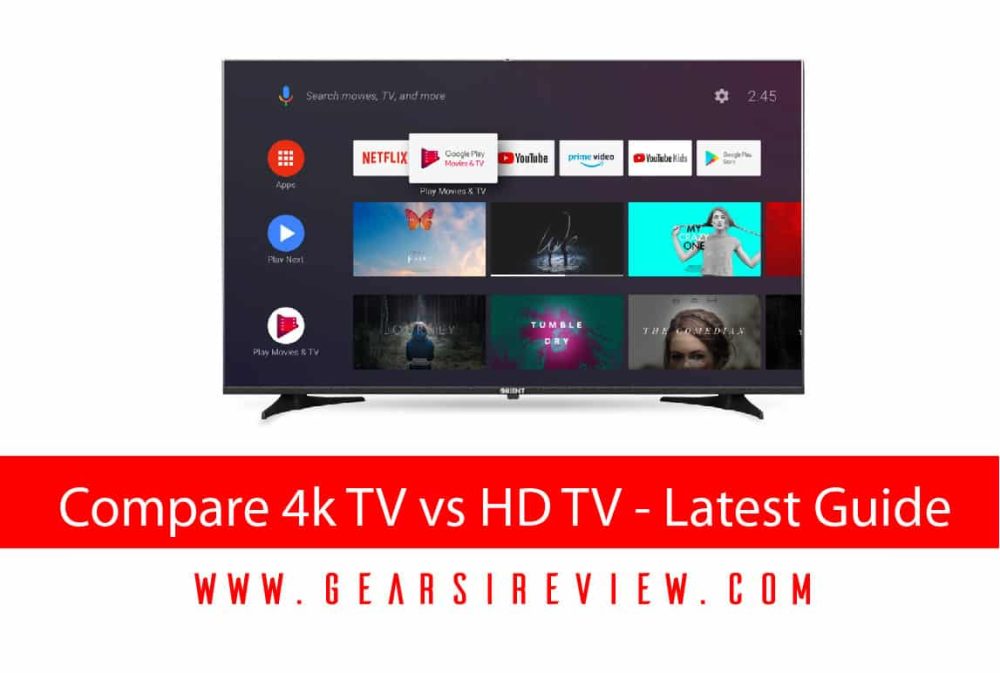 Compare 4k TV vs HD TV - Latest Guide